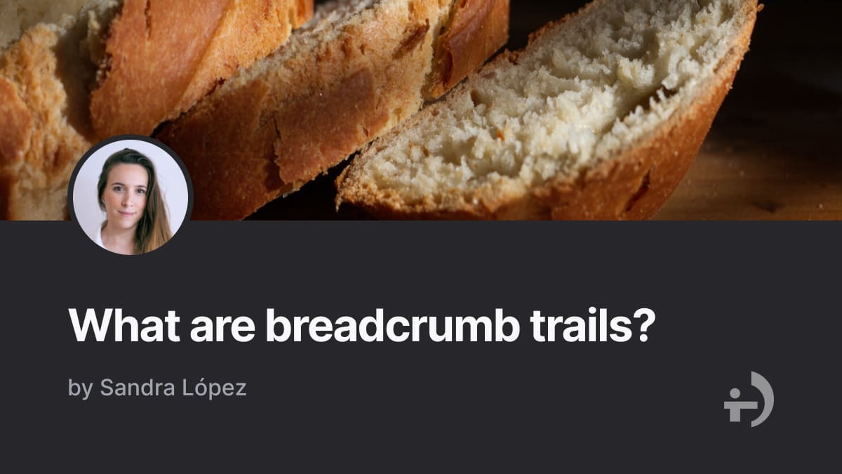 What are breadcrumb trails? | Human Level What are breadcrumb trails? | Human Level