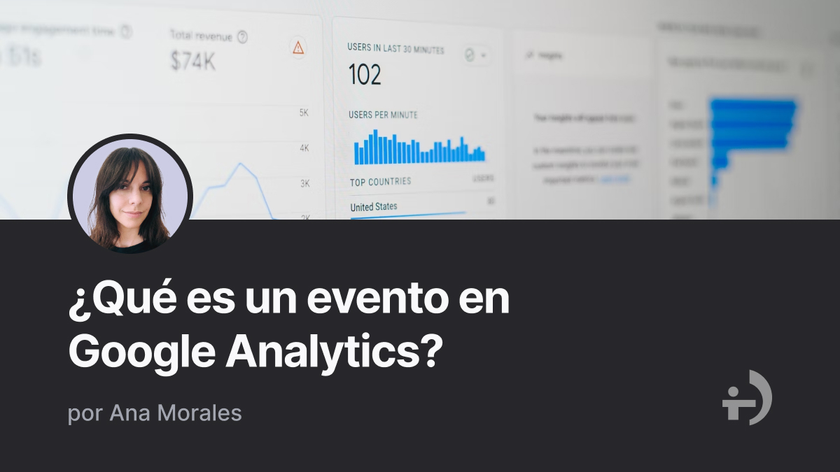 ¿Qué es un evento en Google Analytics? | Human Level