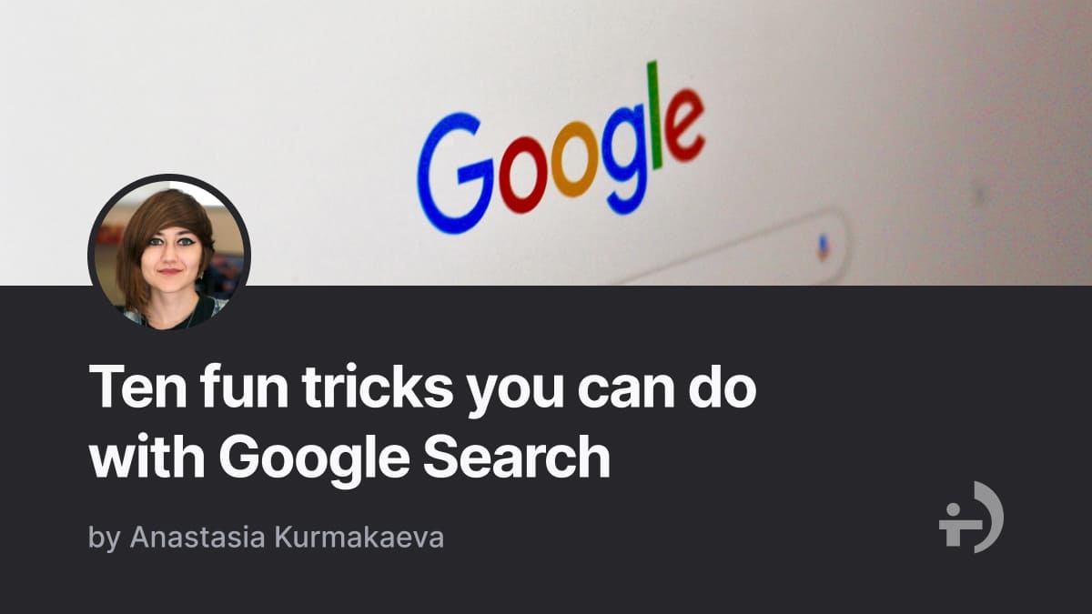 Ten fun tricks you can do with Google Search | Human Level