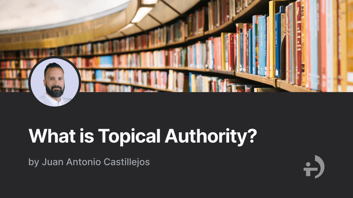 What is Topical Authority?